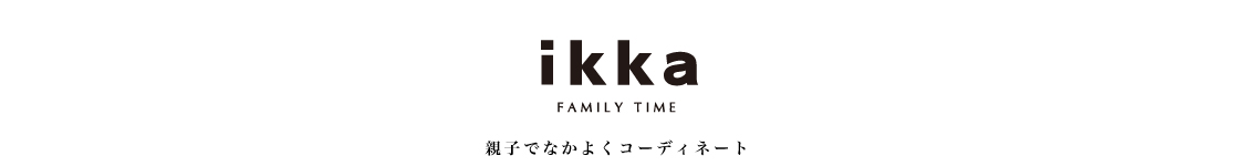 ikka FAMILY TIME